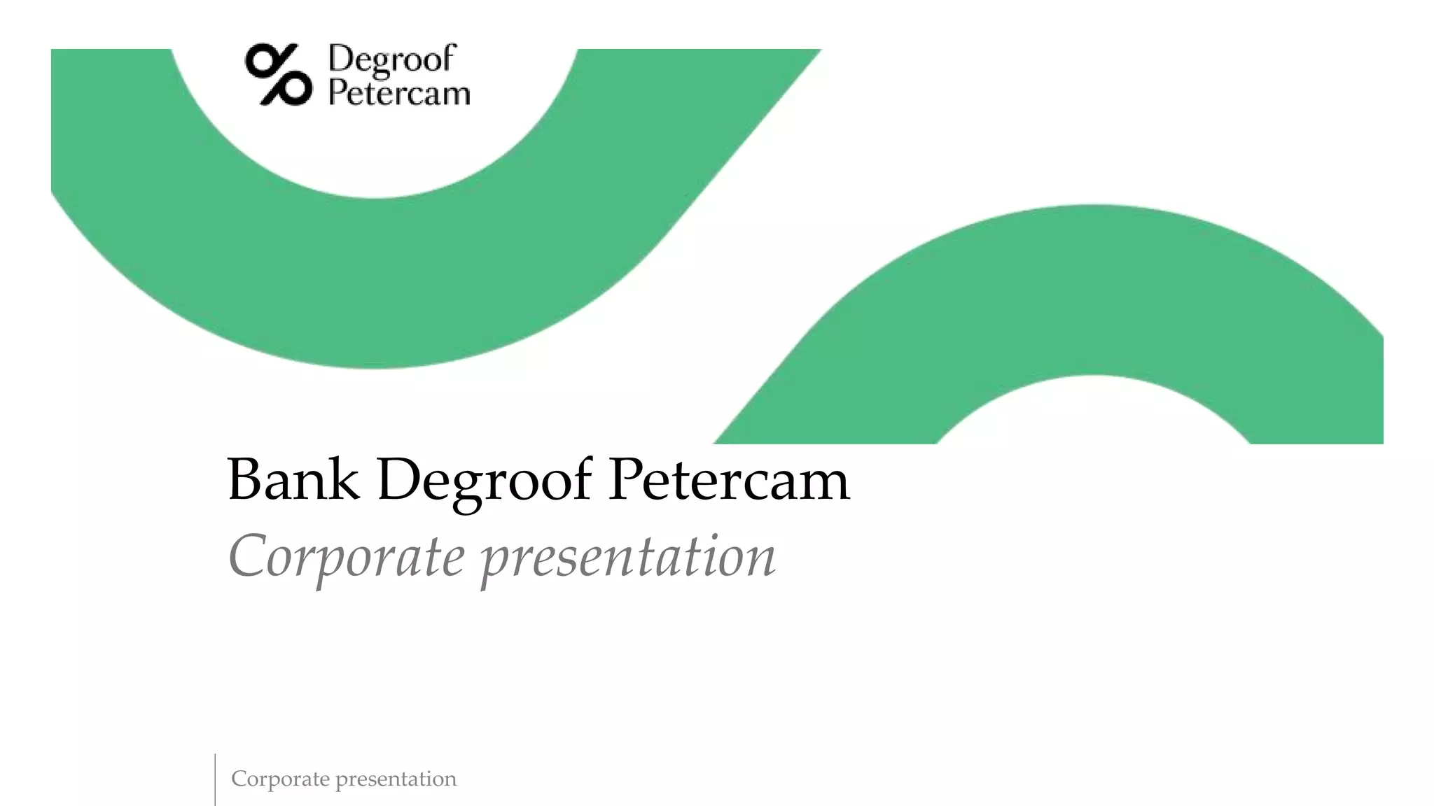 Degroof Petercam corporate presentation | PPTX