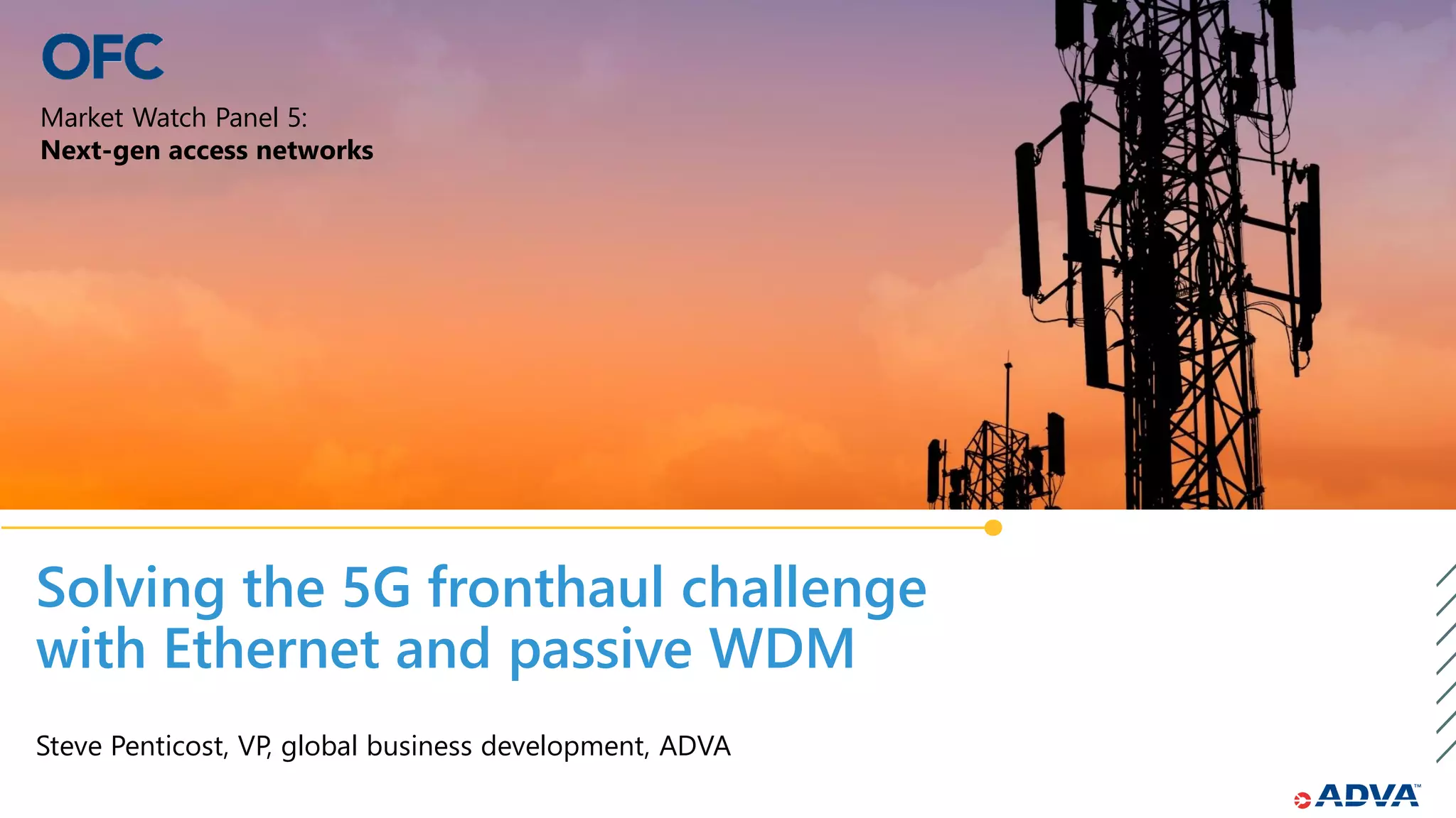 Solving the 5G fronthaul challenge with Ethernet and passive WDM | PPT