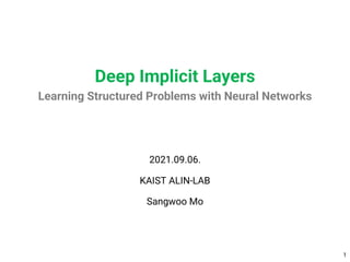 Deep Implicit Layers: Learning Structured Problems with Neural Networks | PPT
