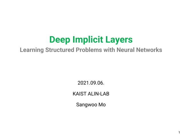 Deep Implicit Layers: Learning Structured Problems with Neural Networks | PPT