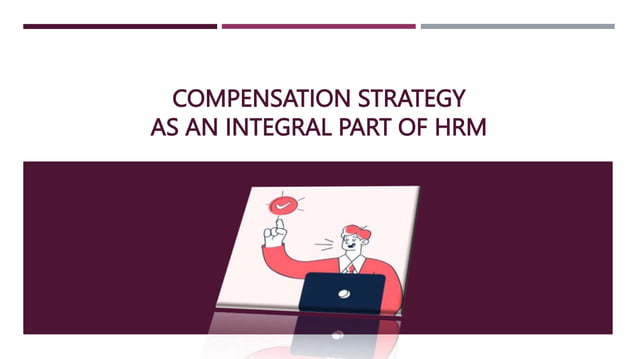 Compensation strategy as a part of HRM and compensation policies.pptx