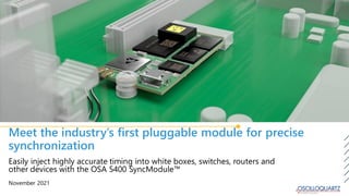 Meet the industry's first pluggable module for precise synchronization | PPT