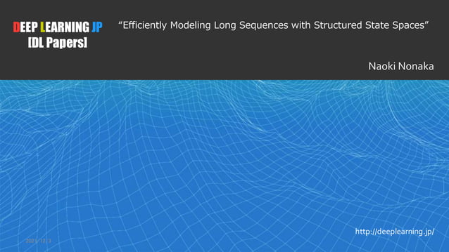 【DL輪読会】Efficiently Modeling Long Sequences with Structured State Spaces | PPTX