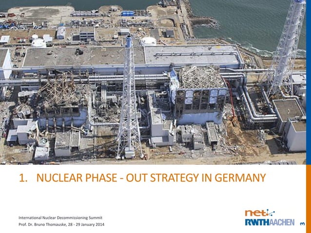The Nuclear Phase – Out and Final Disposal Strategy in Germany by Prof ...