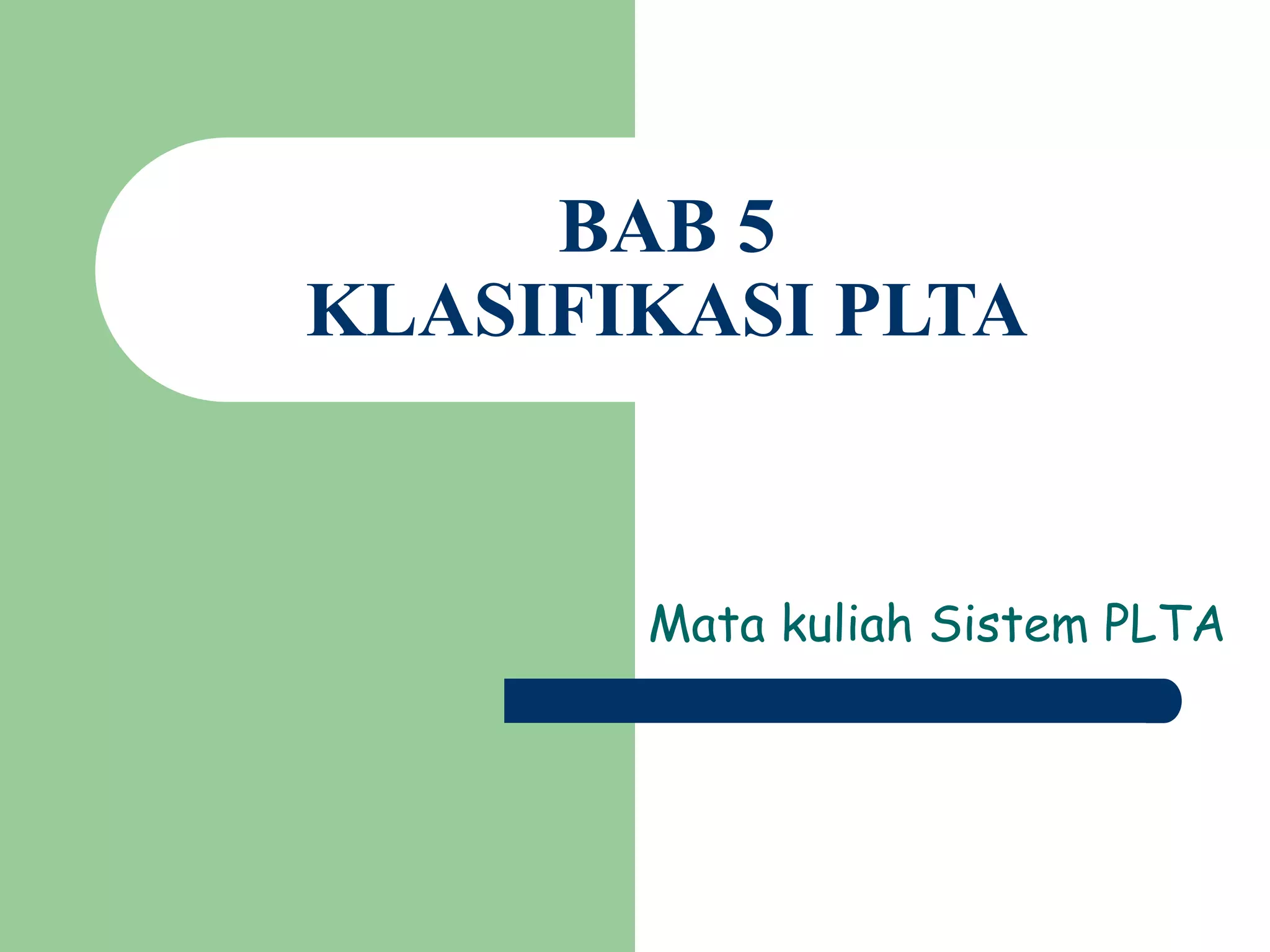 211459261-Bab-5-Klasifikasi-Plta.ppt