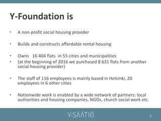 Affordable housing: Y-Foundation, Finland | PPTX