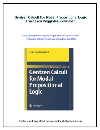 Gentzen Calculi For Modal Propositional Logic Francesca Poggiolesi | PDF