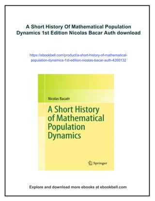 A Short History Of Mathematical Population Dynamics 1st Edition Nicolas Bacar Auth | PDF