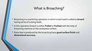 Broaching machine | PPTX