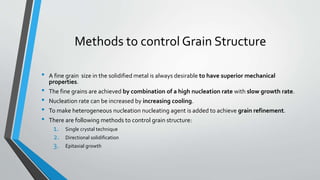 nucleation and methods to control grain structure | PPTX