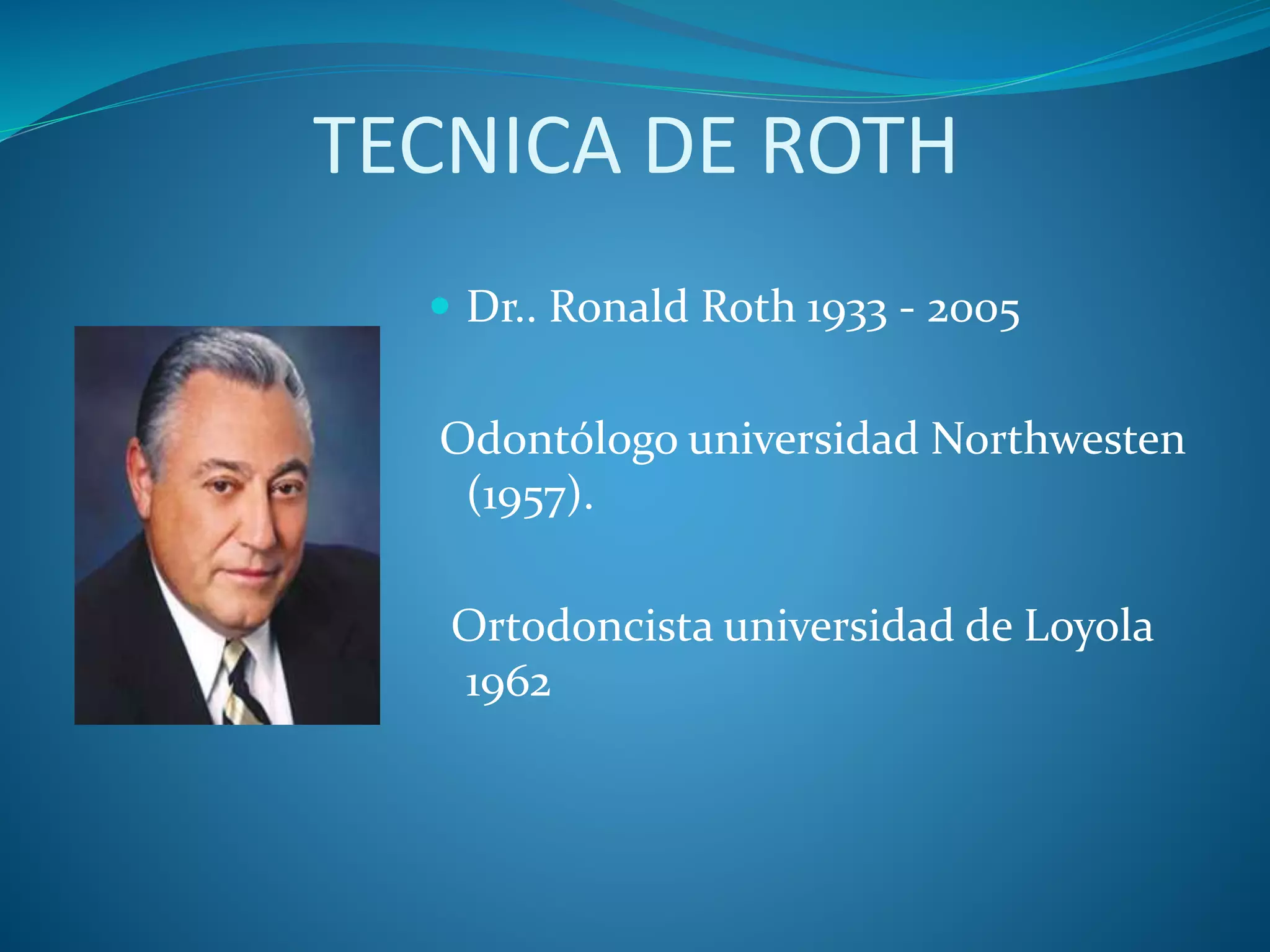 213736064-Tecnica-de-Roth-Presentacion.pptx