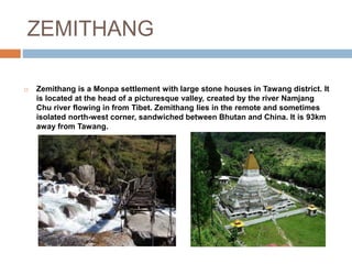 ArunachalPradesh presentation on all details of place and culture | PPTX