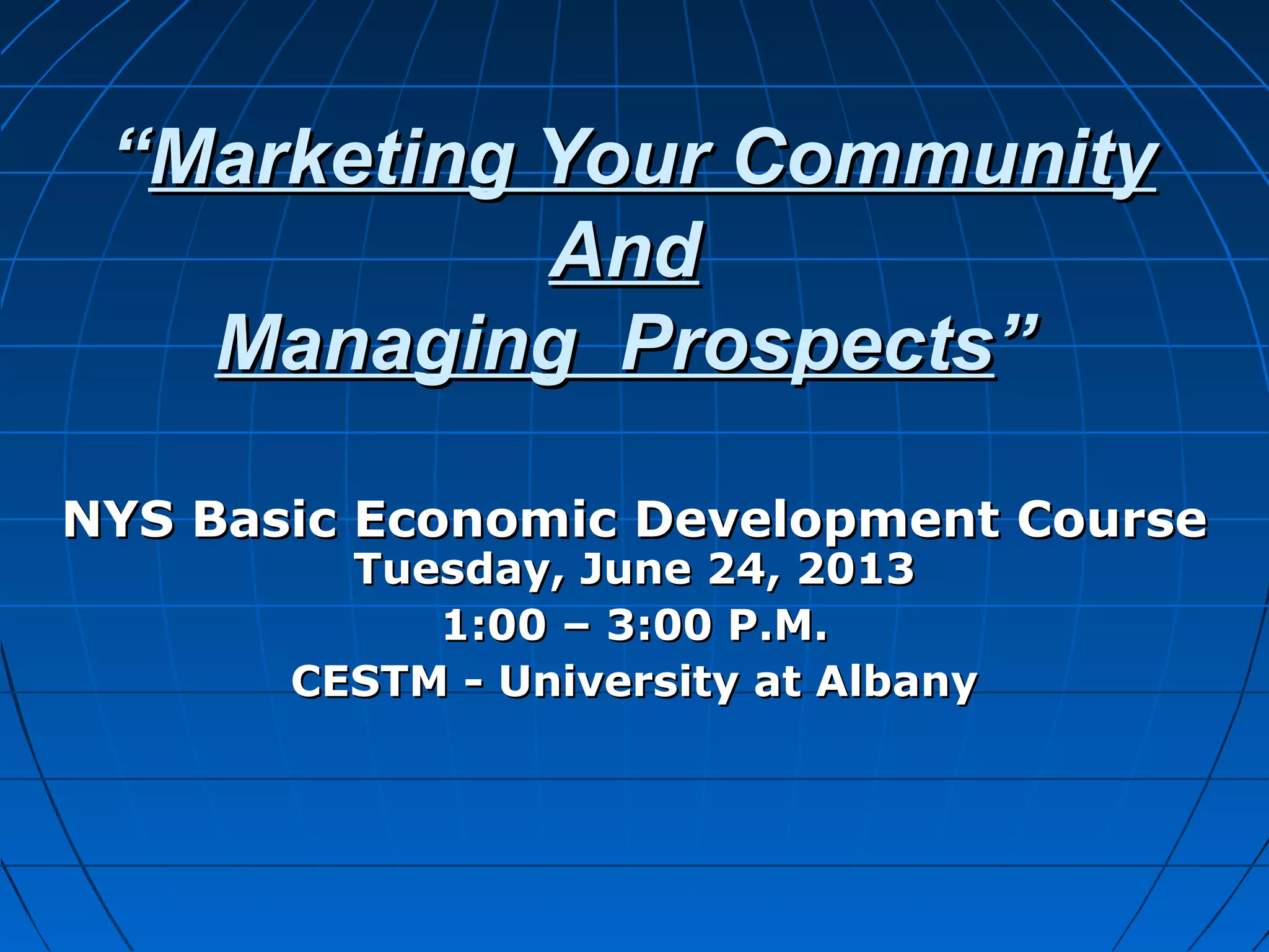 MarketingYourCommunityandManagingProspects2014 | PPT