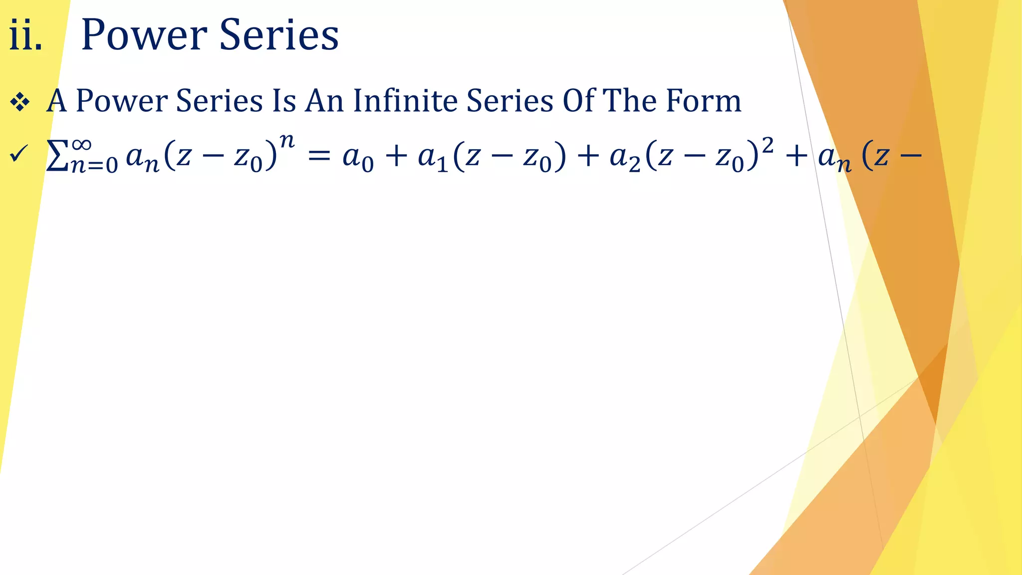 Convergence Of Power Series , Taylor And Laurent Theorems (Without Proof) | PPT