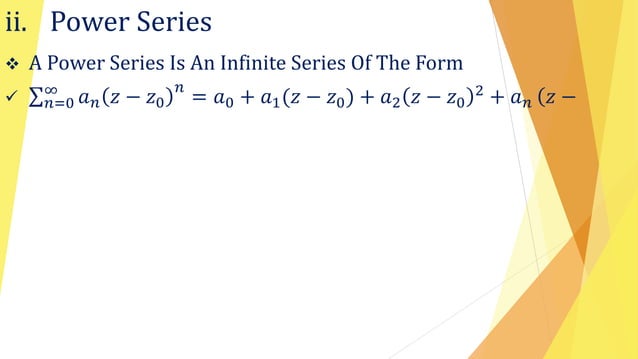 Convergence Of Power Series , Taylor And Laurent Theorems (Without Proof) | PPT