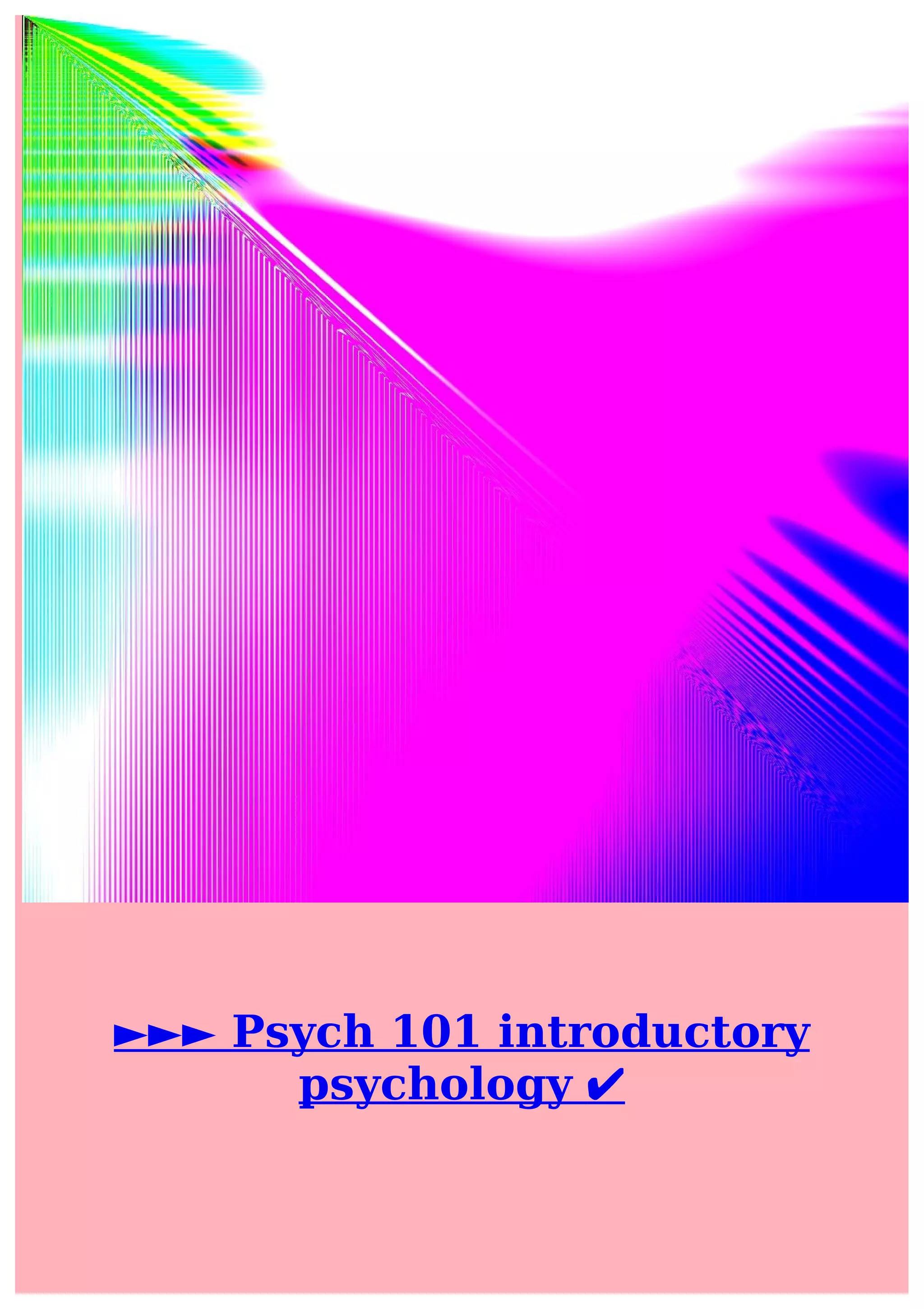 Psych 101 introductory psychology | PDF