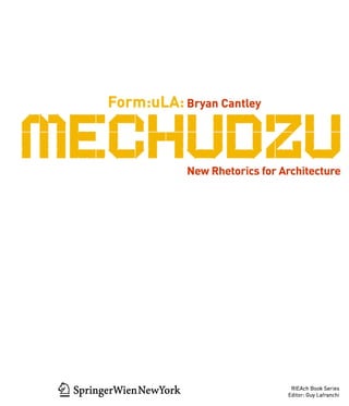 Mechudzu New Rhetorics For Architecture Bryan Cantley Auth | PDF