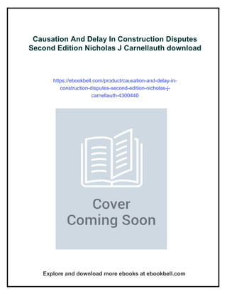 Causation And Delay In Construction Disputes Second Edition Nicholas J ...