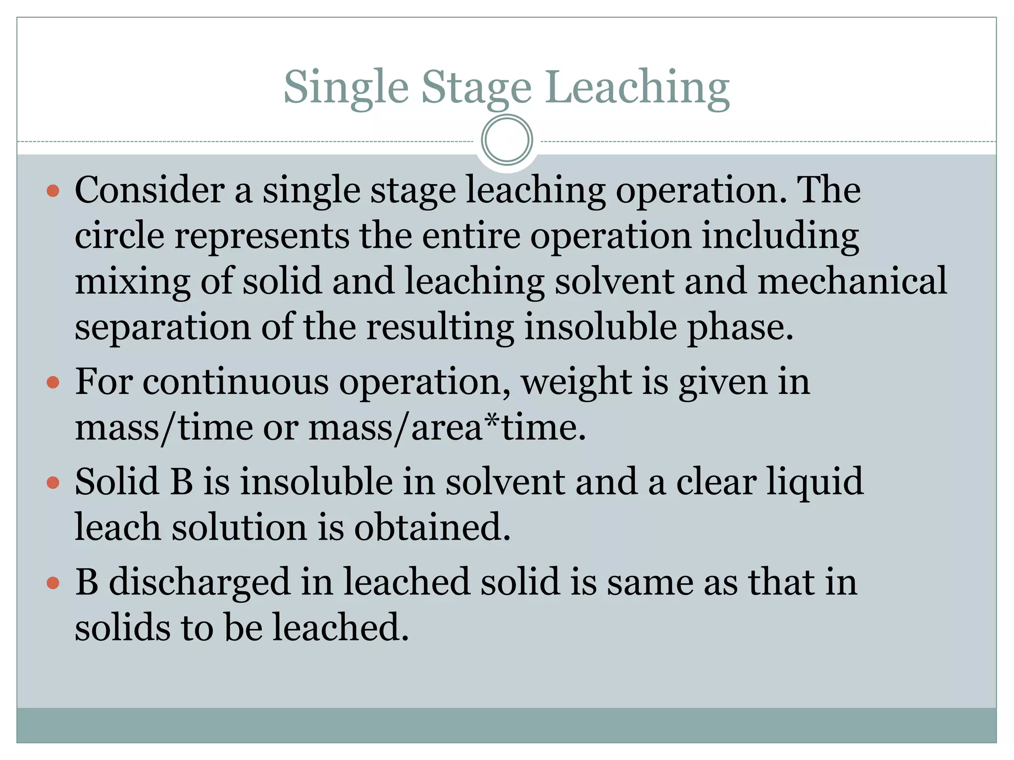 LEACHING CONCEPT, TECHNIQUE AND SINGLE AND MULTISTAGE LEACHING | PPTX