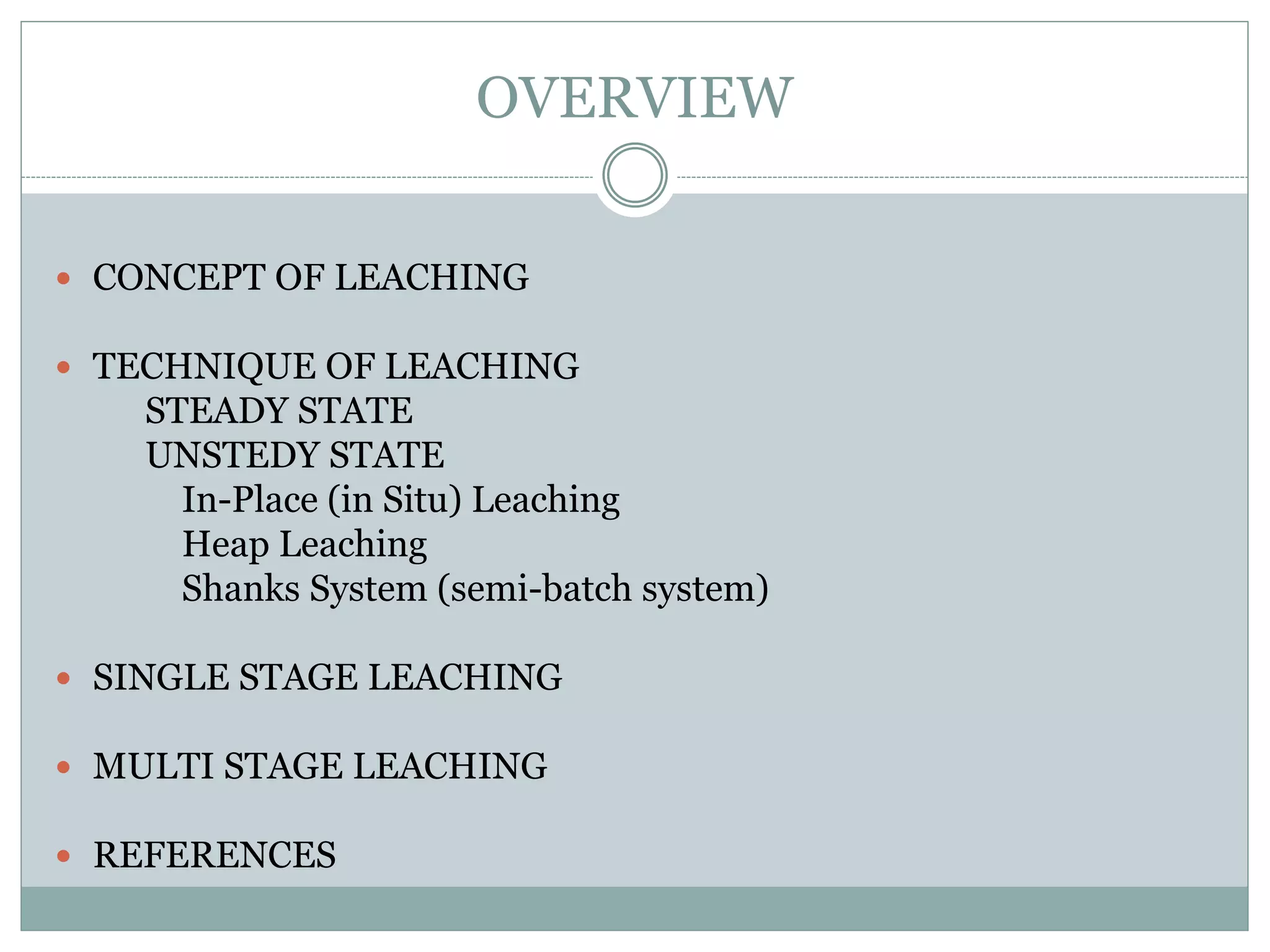 LEACHING CONCEPT, TECHNIQUE AND SINGLE AND MULTISTAGE LEACHING | PPTX