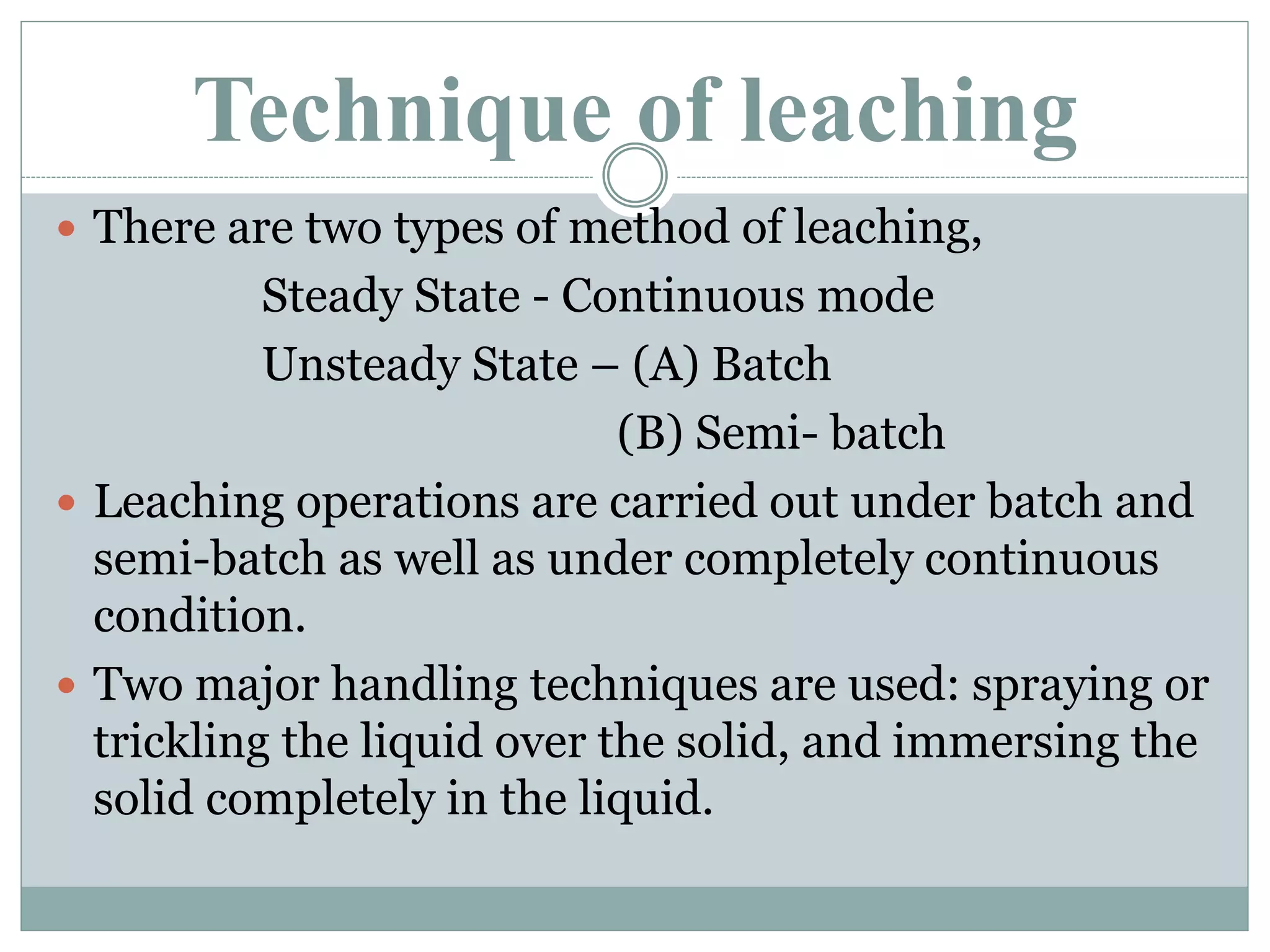 LEACHING CONCEPT, TECHNIQUE AND SINGLE AND MULTISTAGE LEACHING | PPTX