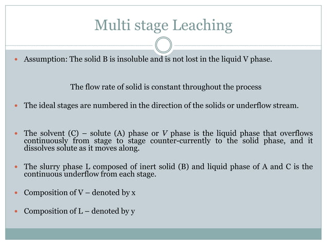 LEACHING CONCEPT, TECHNIQUE AND SINGLE AND MULTISTAGE LEACHING | PPTX ...