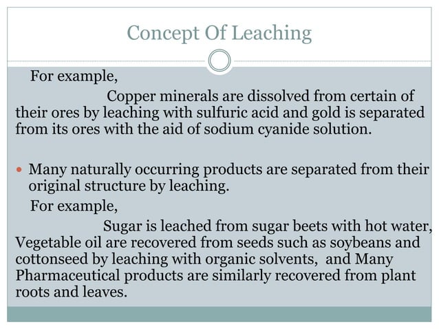 LEACHING CONCEPT, TECHNIQUE AND SINGLE AND MULTISTAGE LEACHING | PPTX ...