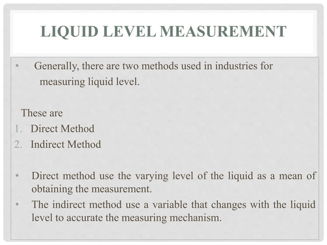 LEVEL MEASUREMENT: DIRECT METHOD | PPTX | Physics | Science