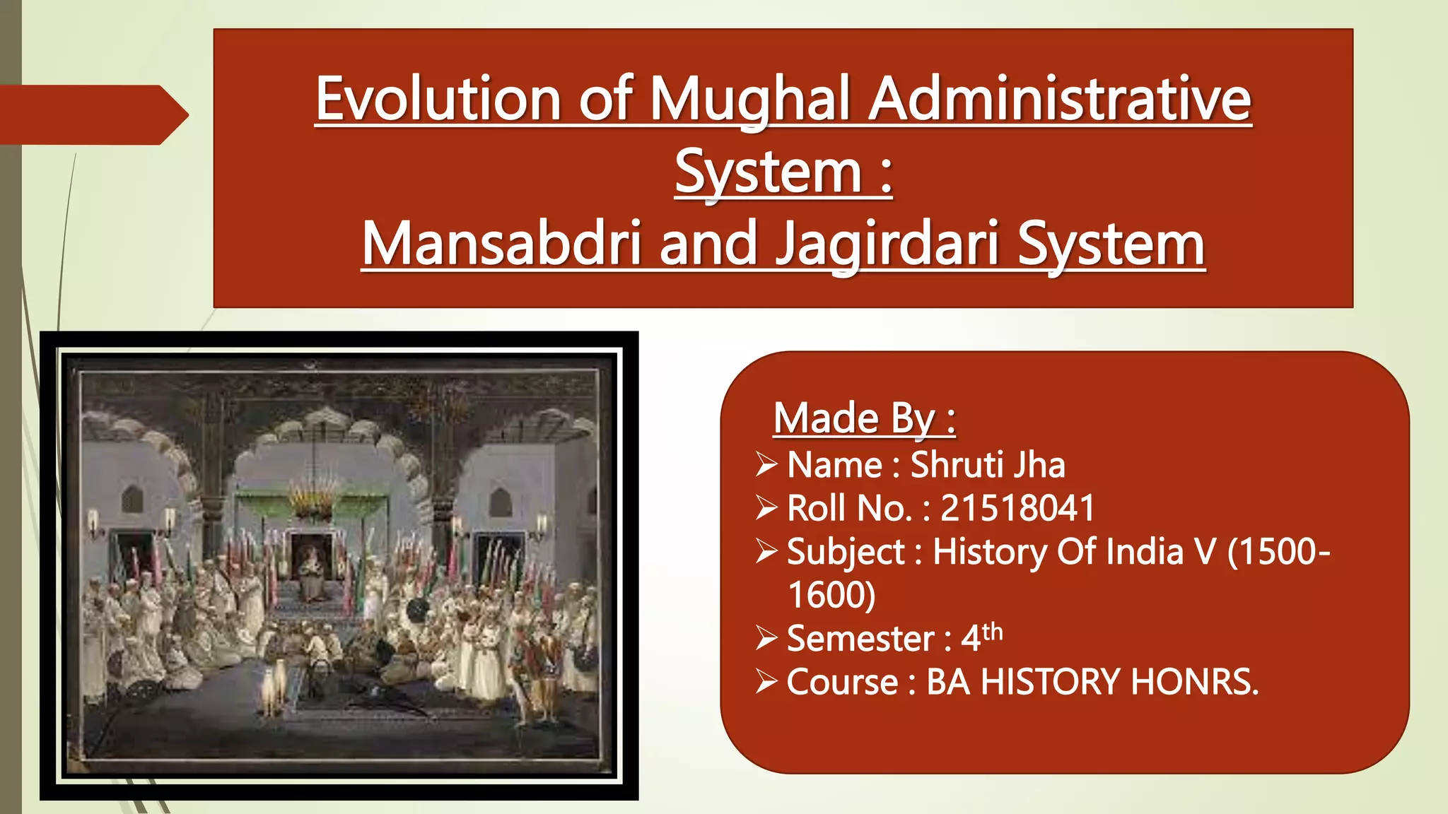 Evolution of Mughal Administrative System : Mansabdri and Jagirdari ...