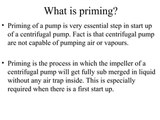 Priming of Centrifugal Pump | PPT