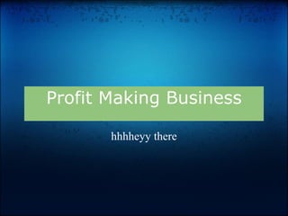 Profit Making Business | PPT