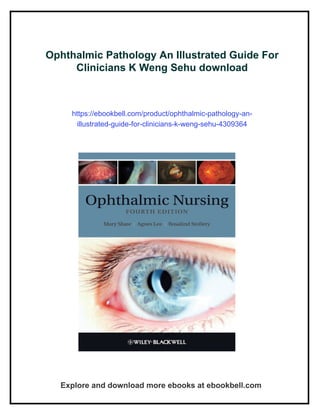 Ophthalmic Pathology An Illustrated Guide For Clinicians K Weng Sehu | PDF