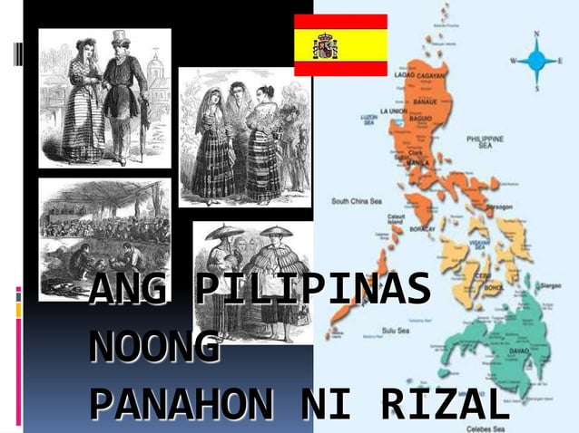 215868842-Pilipinas-Noong-Panahon-Ni-Rizal.pptx