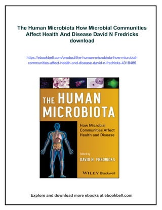 The Human Microbiota How Microbial Communities Affect Health And ...