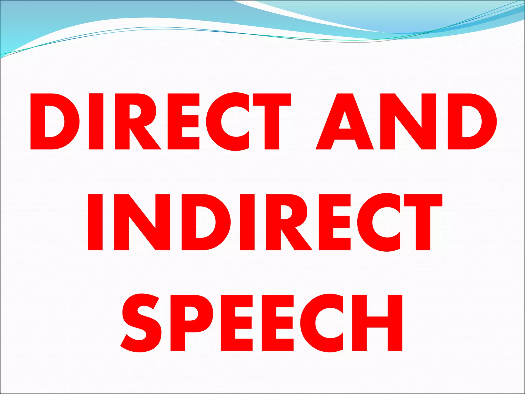 Direct and Indirect Speech | PPT