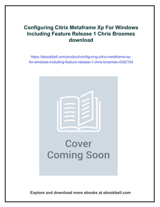 Configuring Citrix Metaframe Xp For Windows Including Feature Release 1 ...