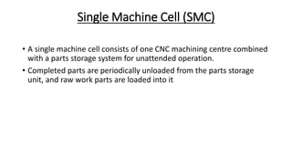 Flexible manufacturing system - Computer aided manufacturing | PPTX