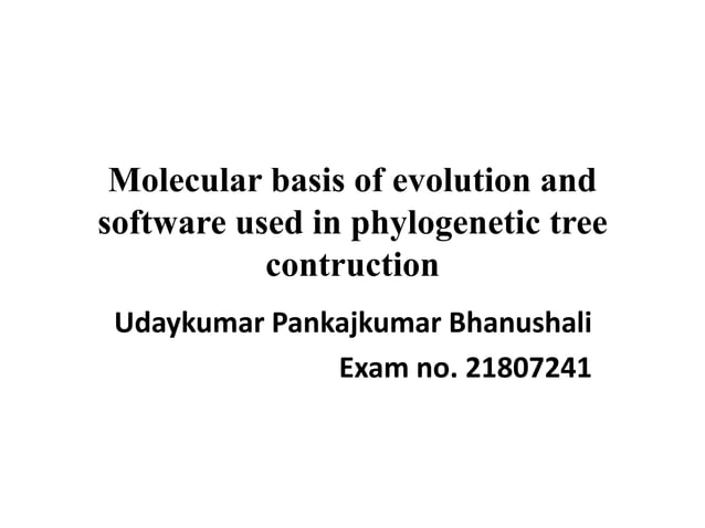 Molecular basis of evolution and softwares used in phylogenetic tree ...