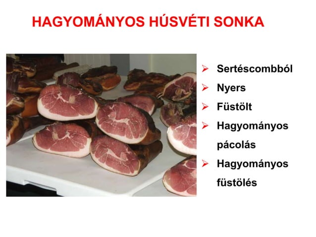 How is Ham made,. A traditional Hungaryan meat products | PPT
