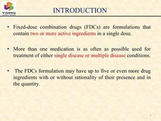 AN OVERVIEW ON FIXED DOSE COMBINATIONS AND ITS REGULATIONS IN INDIA | PPTX