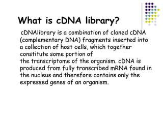 CDNA Library preparation. ppt for Jamil sir | PPT