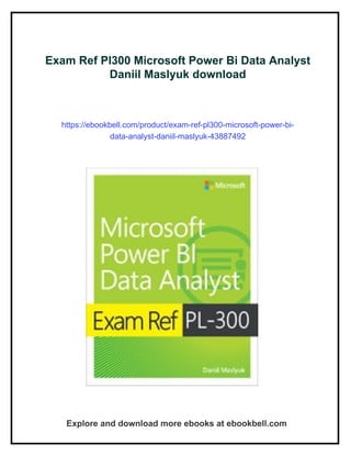 Exam Ref Pl300 Microsoft Power Bi Data Analyst Daniil Maslyuk | PDF