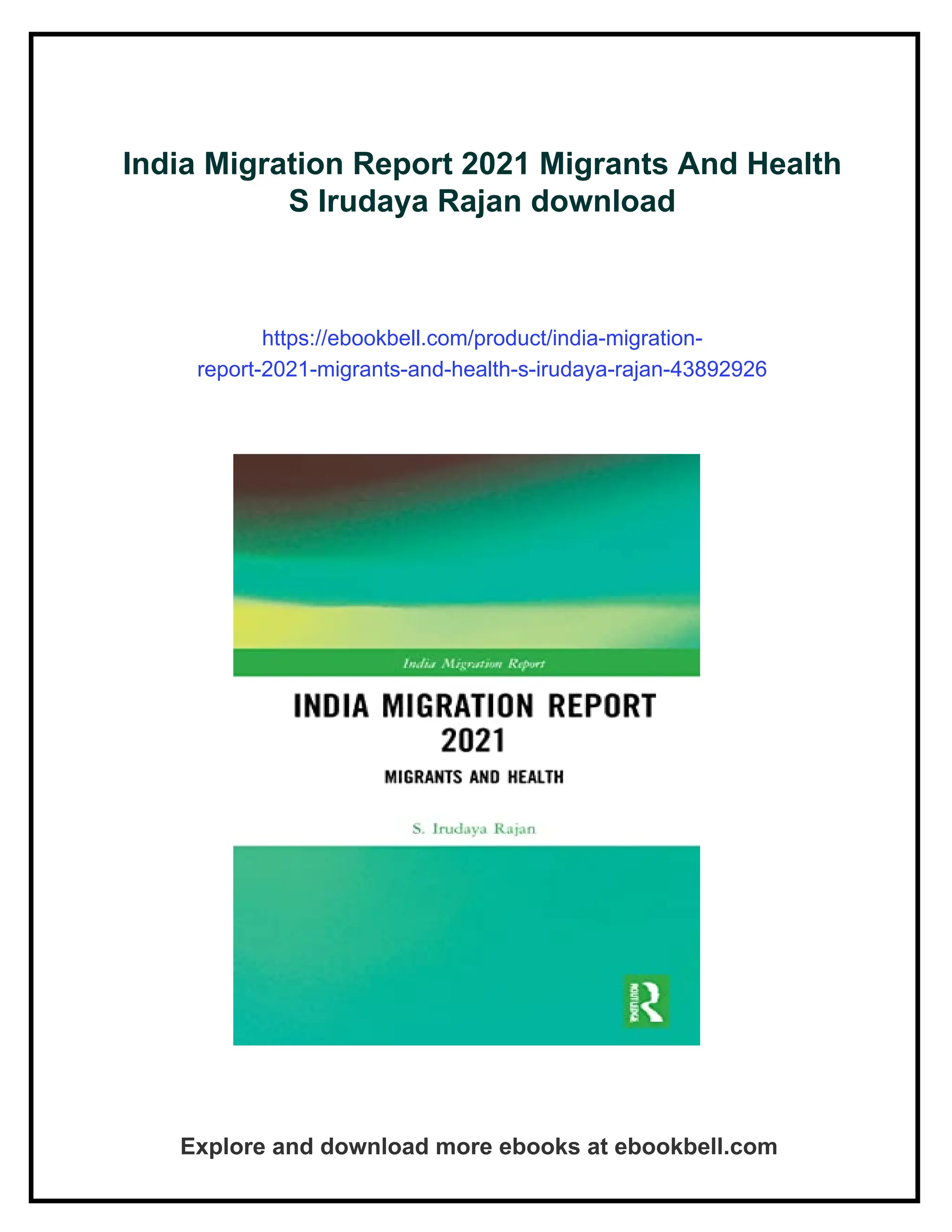India Migration Report 2021 Migrants And Health S Irudaya Rajan | PDF