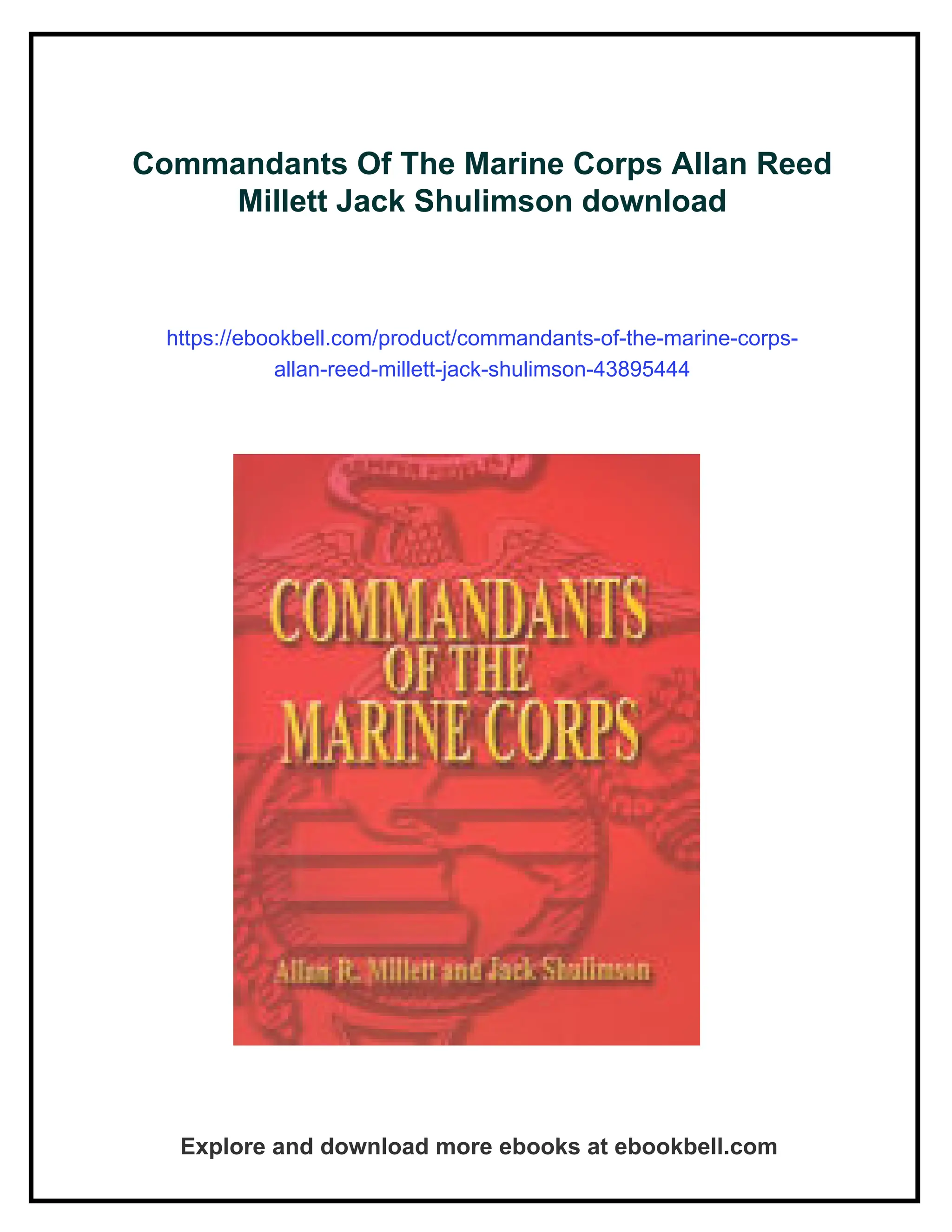 Commandants Of The Marine Corps Allan Reed Millett Jack Shulimson | PDF
