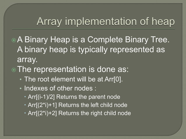 Array implementation & Construction of Heap | PPTX | Technology & Computing