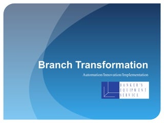 Branch Transformation Slide Show | PPT