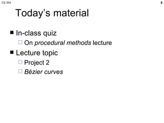 CS 354 Bezier Curves | PPT