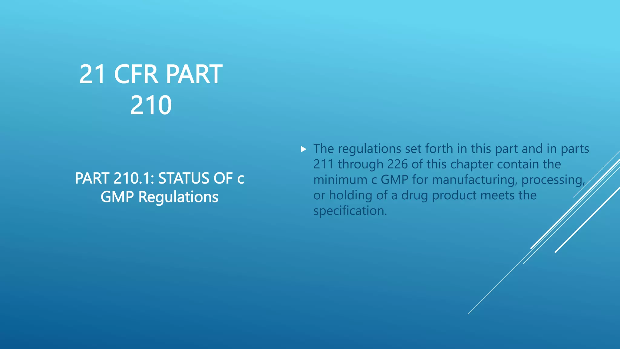 21 CFR, Part 210 and 211 current.pptx