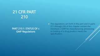 21 CFR, Part 210 and 211 current.pptx