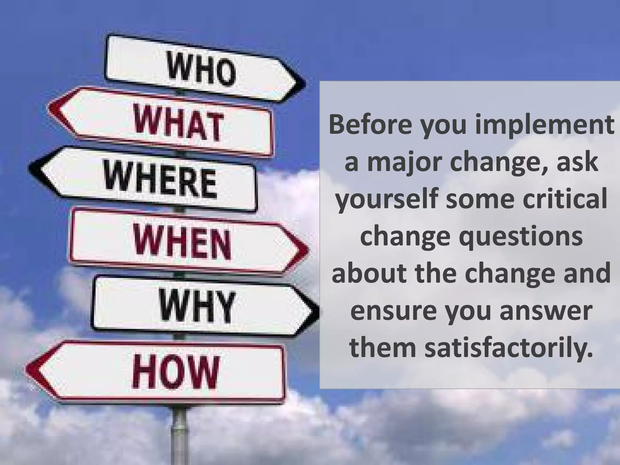21 Critical Questions to Ask before Change Management | PPT